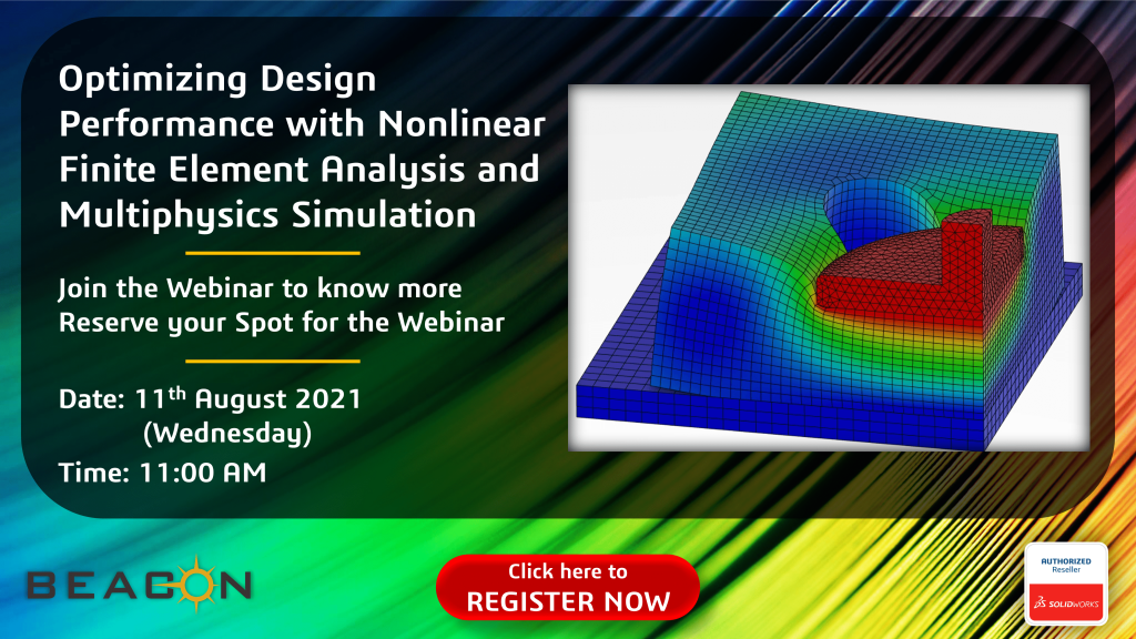 Optimizing Design Performance With Nonlinear Finite Element Analysis And Multiphysics Simulation